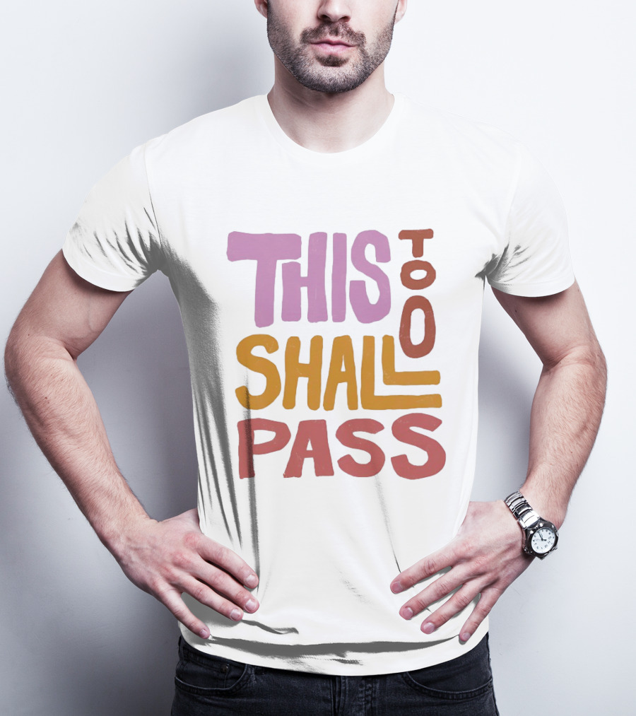 Rachel Platten This Too Shall Pass Positive Encouragement T-Shirt