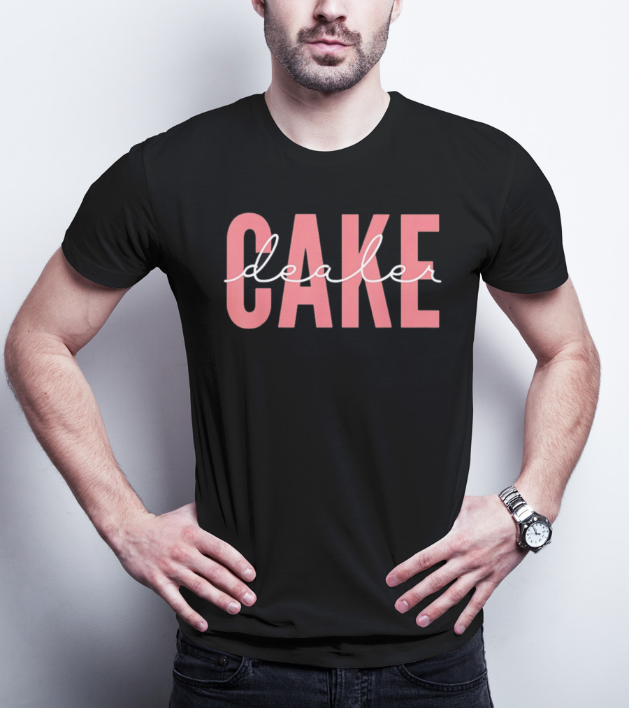 Cake Dealer Pink Bold Lettering T-Shirt