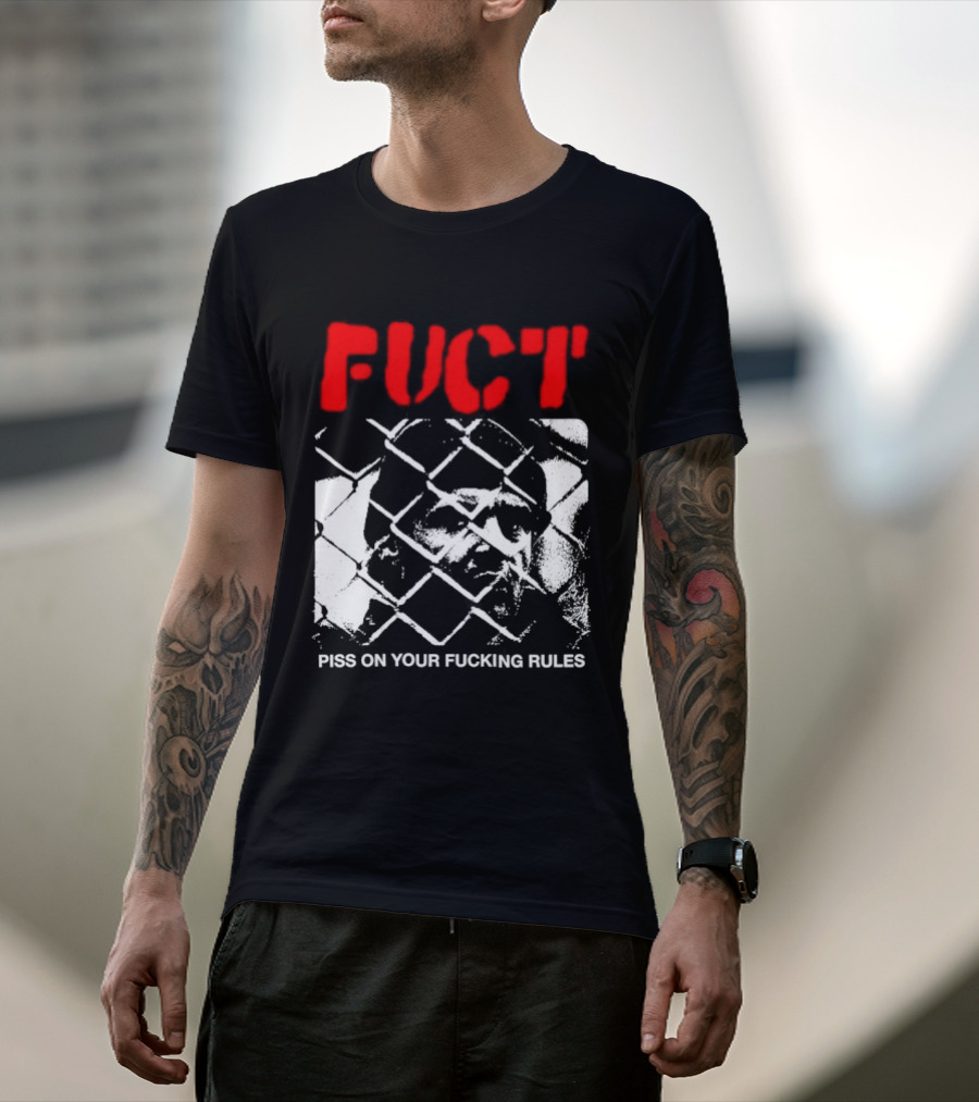 Fuct Piss On Your Fucking Rules Chain Link Fence Streetwear T-Shirt