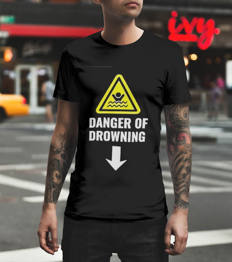 Danger Of Drowning Warning Sign Triangle With Symbol And Arrow T-Shirt