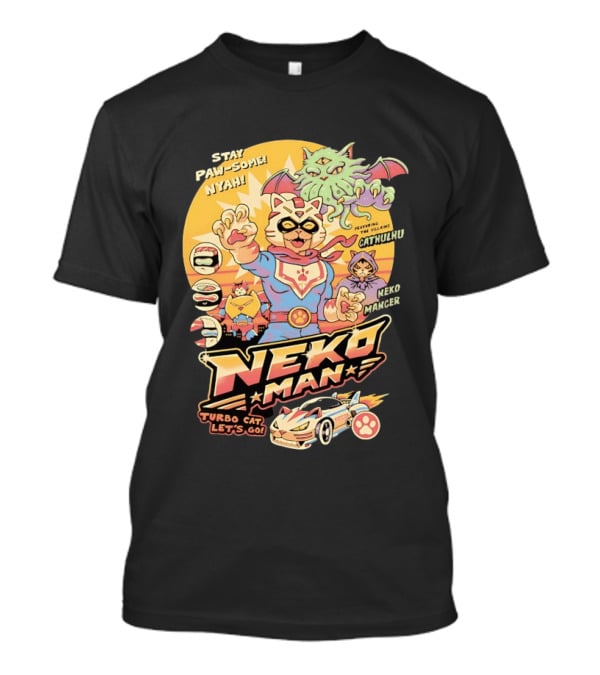 Stay Pawsome Neko Man Turbo Cat Featuring Villains Cathulhu Neko Mancer T-Shirt