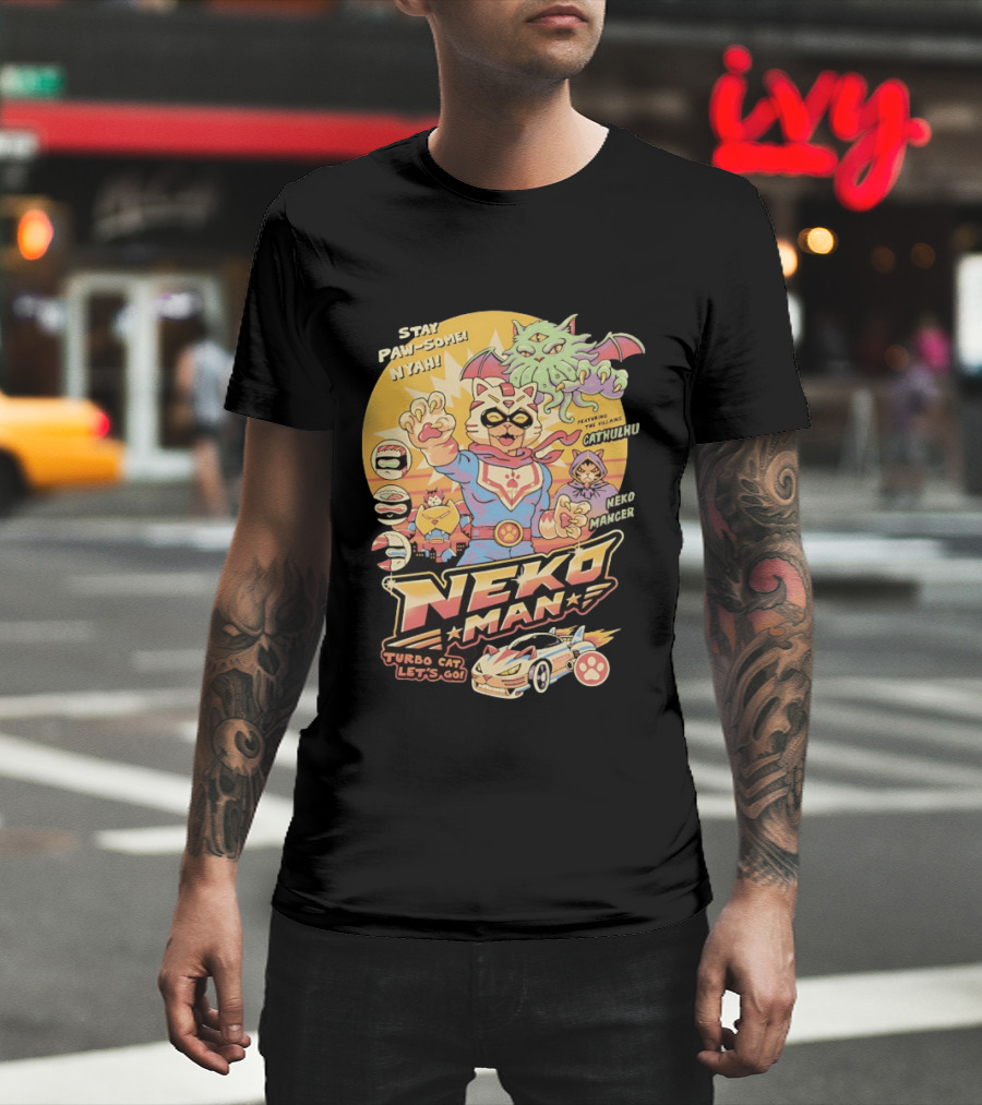 Stay Pawsome Neko Man Turbo Cat Featuring Villains Cathulhu Neko Mancer T-Shirt