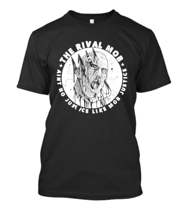 The Rival Mob Aint No Justice Like Mob Justice Blades And Chains Circle T-Shirt