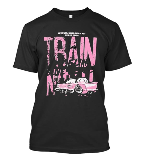 Train Gremlin Pink Vintage Car The Unexamined Life Is Not Worth Living T-Shirt