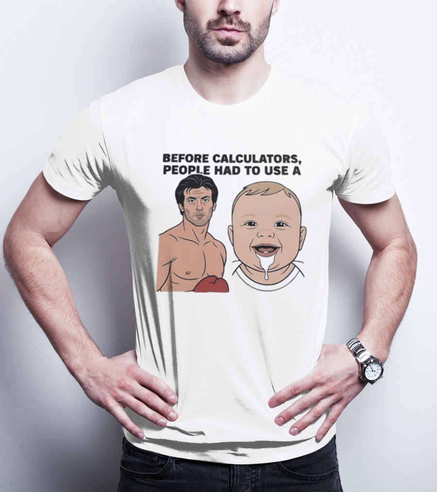 Before Calculators People Had To Use A Sylvester Stallone Baby Boxing Humor T-Shirt