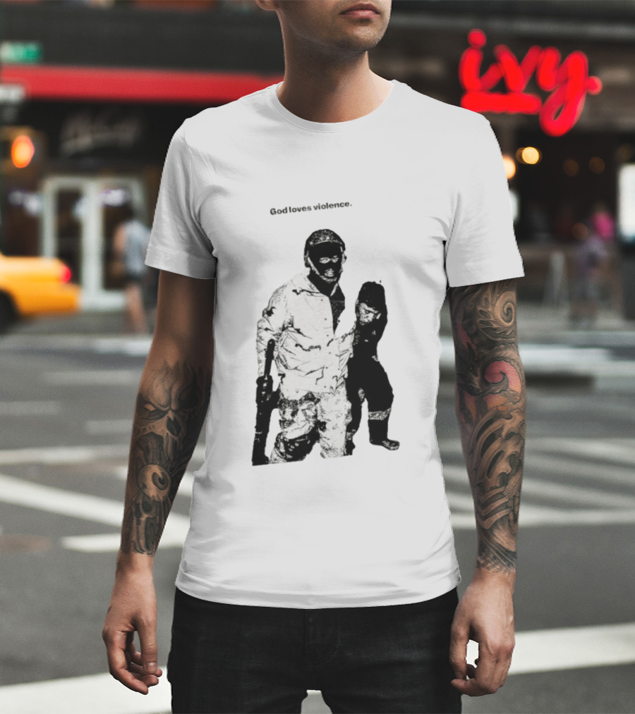God Loves Violence Edgy Provocative Soldier And Child T-Shirt