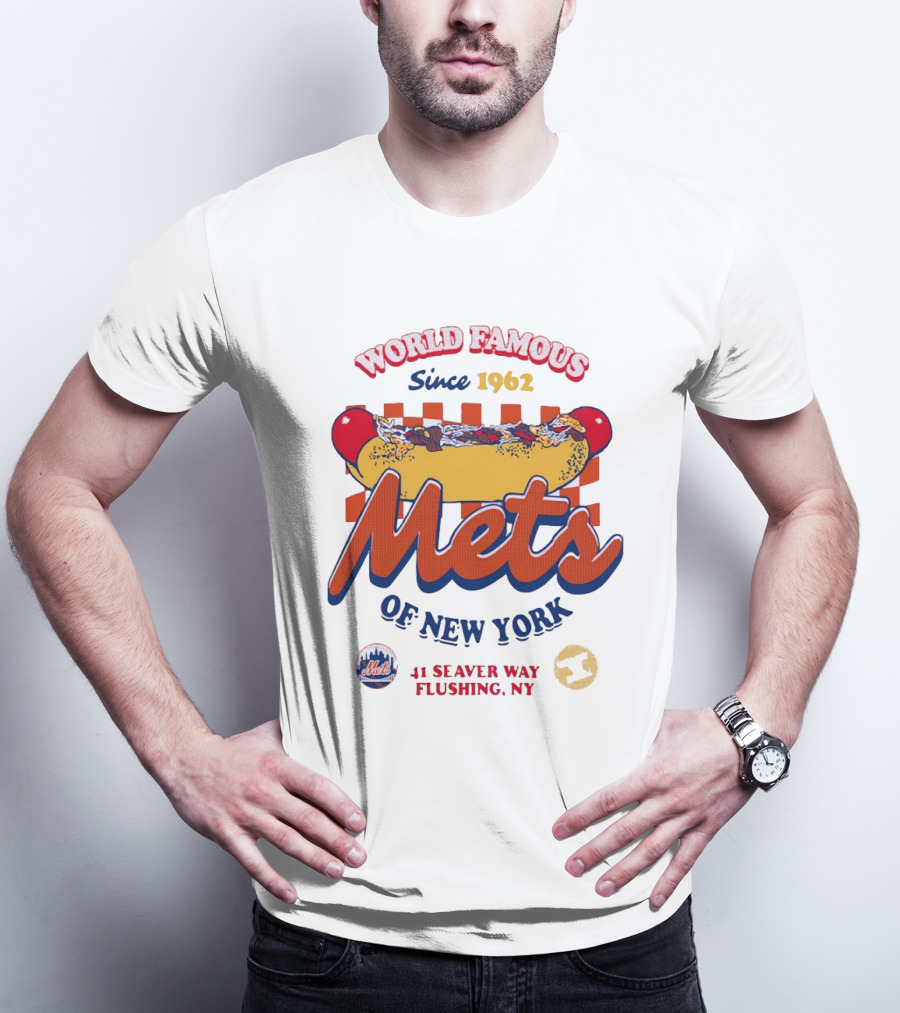 World Famous Mets Of New York Since 1962 Hot Dog At 41 Seaver Way Flushing NY T-Shirt