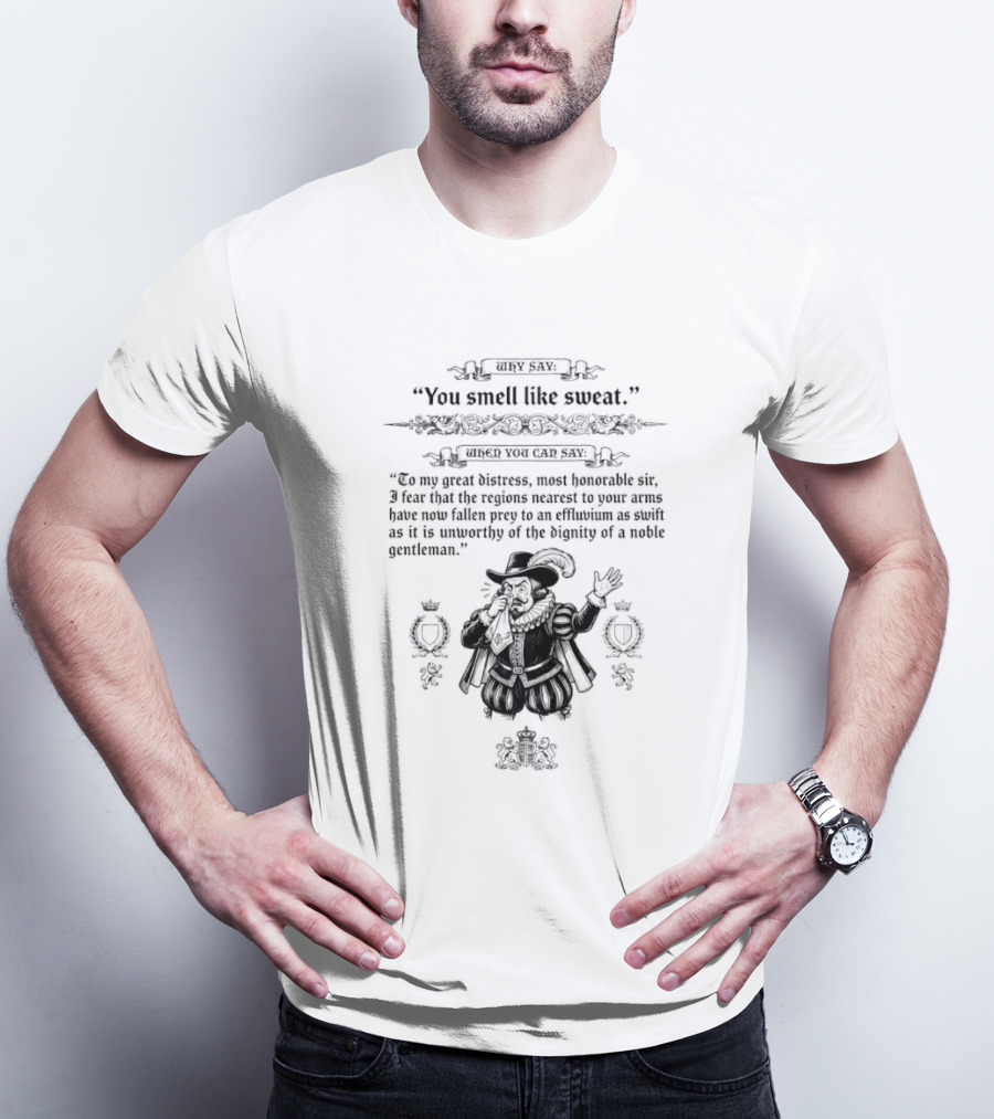 Noble Gentleman Embracing Elegance Over Sweat Perception T-Shirt