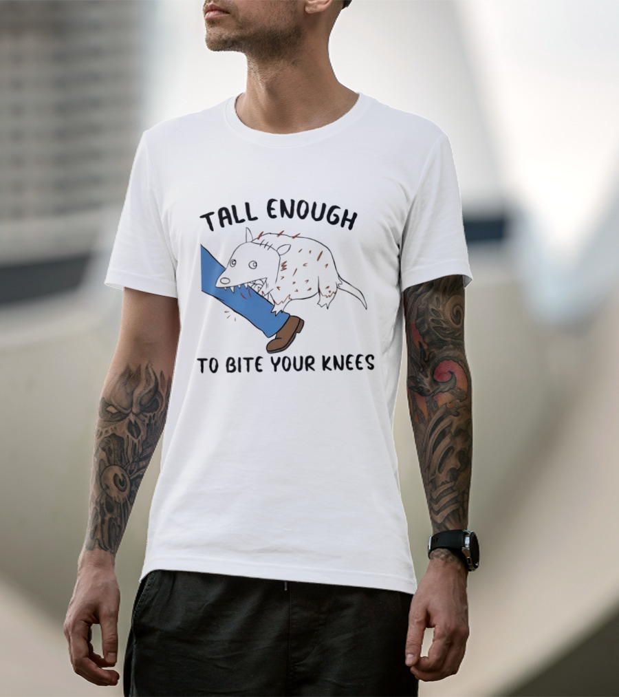 Tall Enough To Bite Your Knees Opossum Joke Featuring Animal Bite T-Shirt
