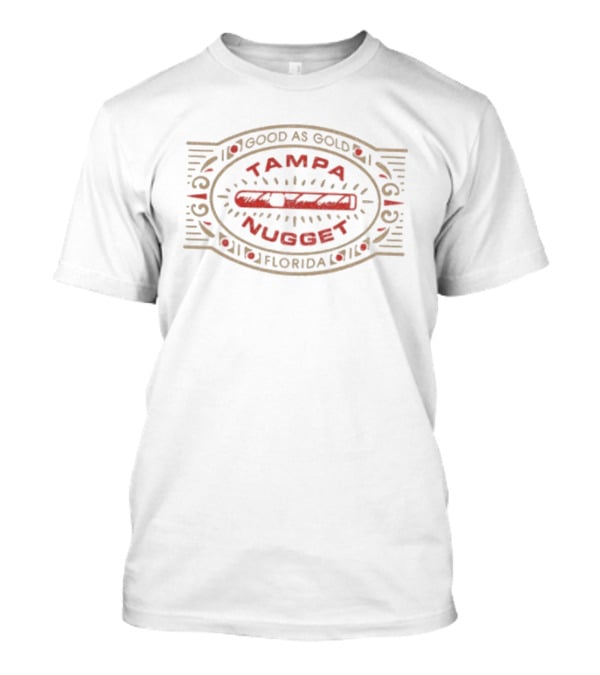 Good As Gold Tampa Nugget Florida Cigar T-Shirt
