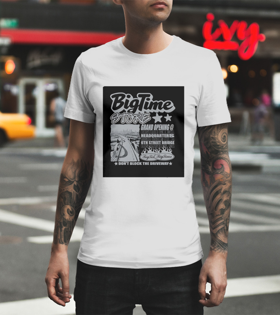 BigTime Store Grand Opening 6th Street Bridge Los Angeles Global Headquarters T-Shirt