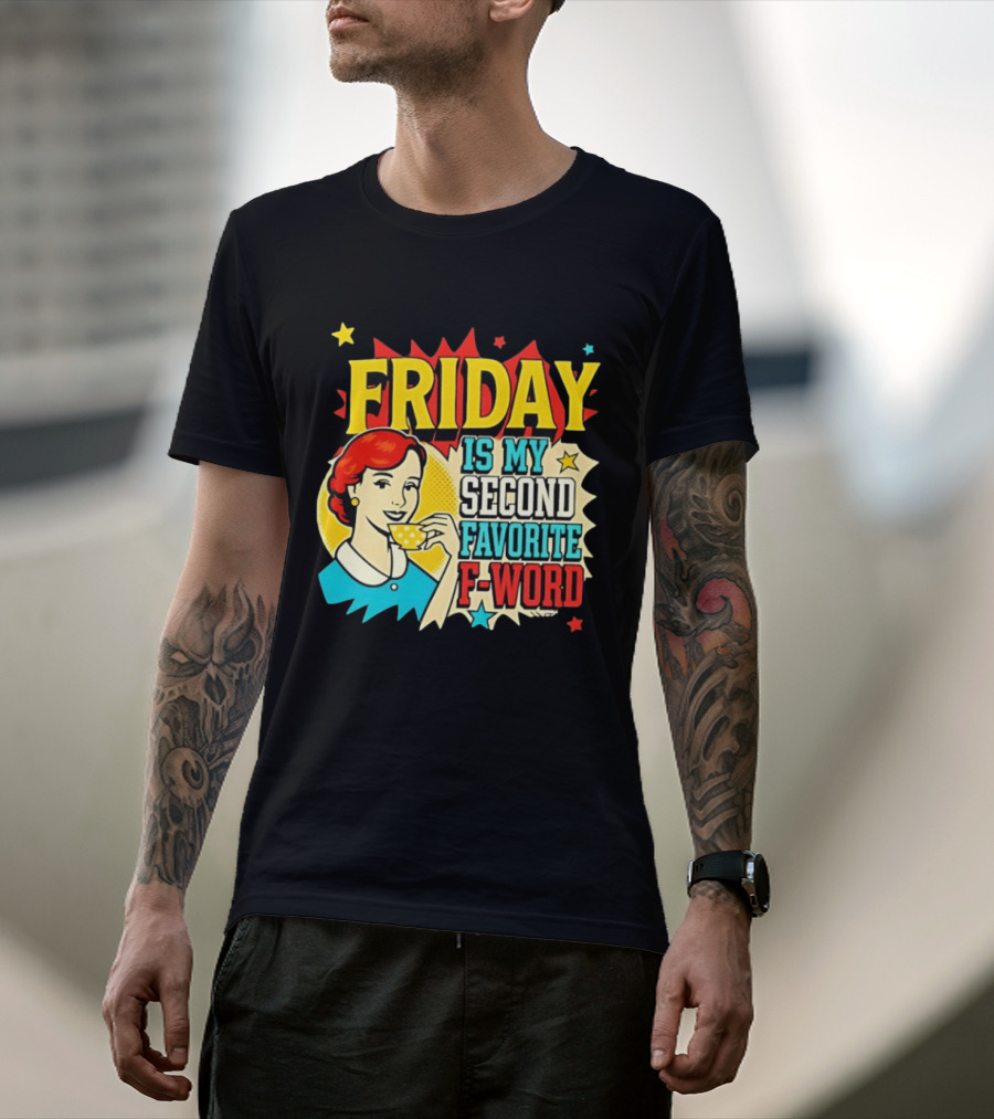 FRIDAY Is My Second Favorite F Word Retro Comic Style Pop T-Shirt