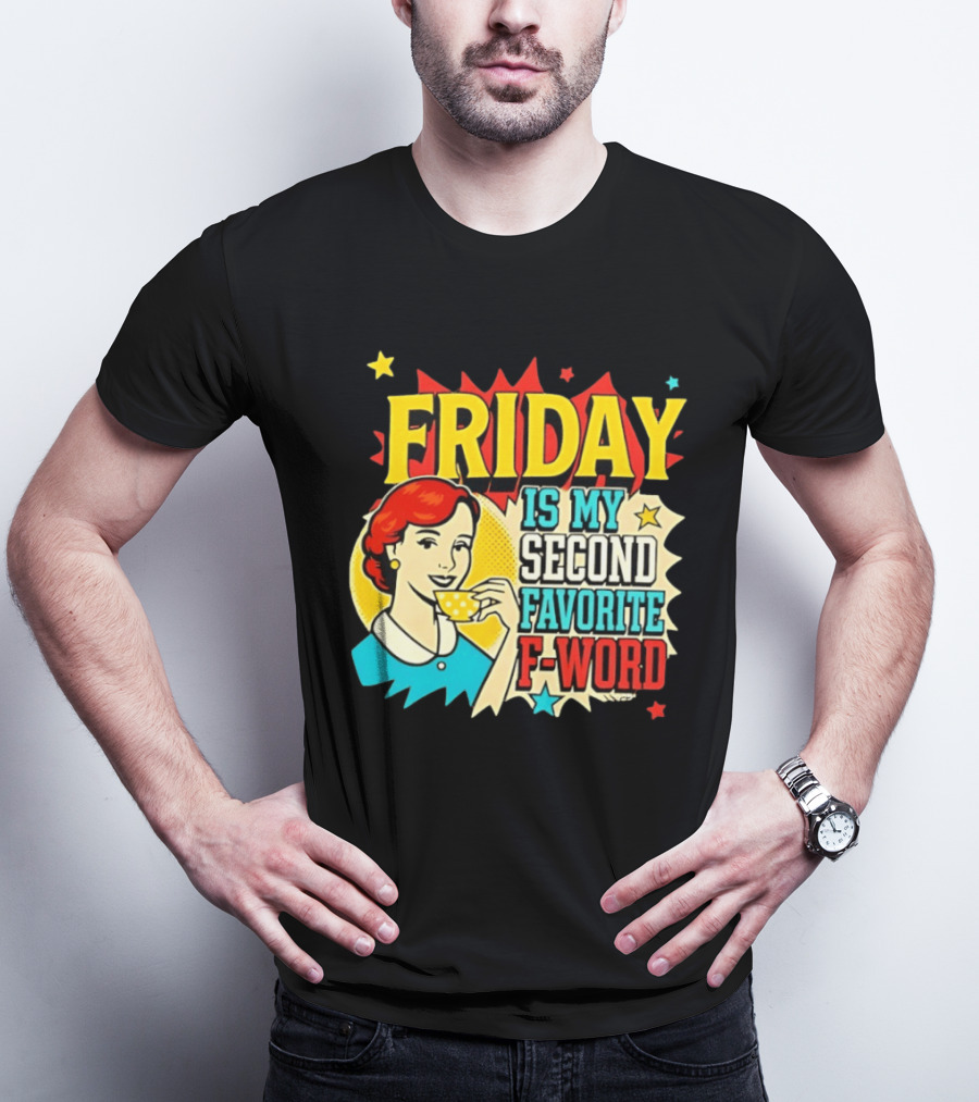 FRIDAY Is My Second Favorite F Word Retro Comic Style Pop T-Shirt