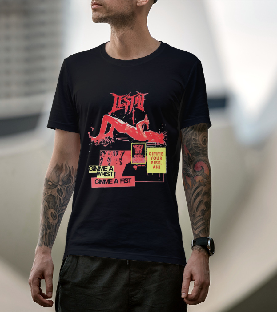 Lestat Gimme A Hips Gimme Your Piss Ahi T-Shirt