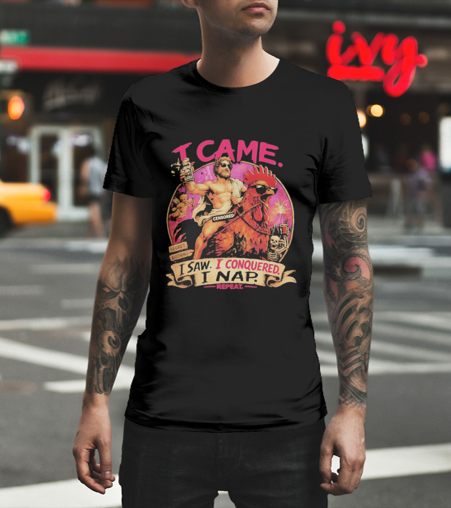 I Came I Saw I Conquered Rooster Lager Glory Repeat T-Shirt
