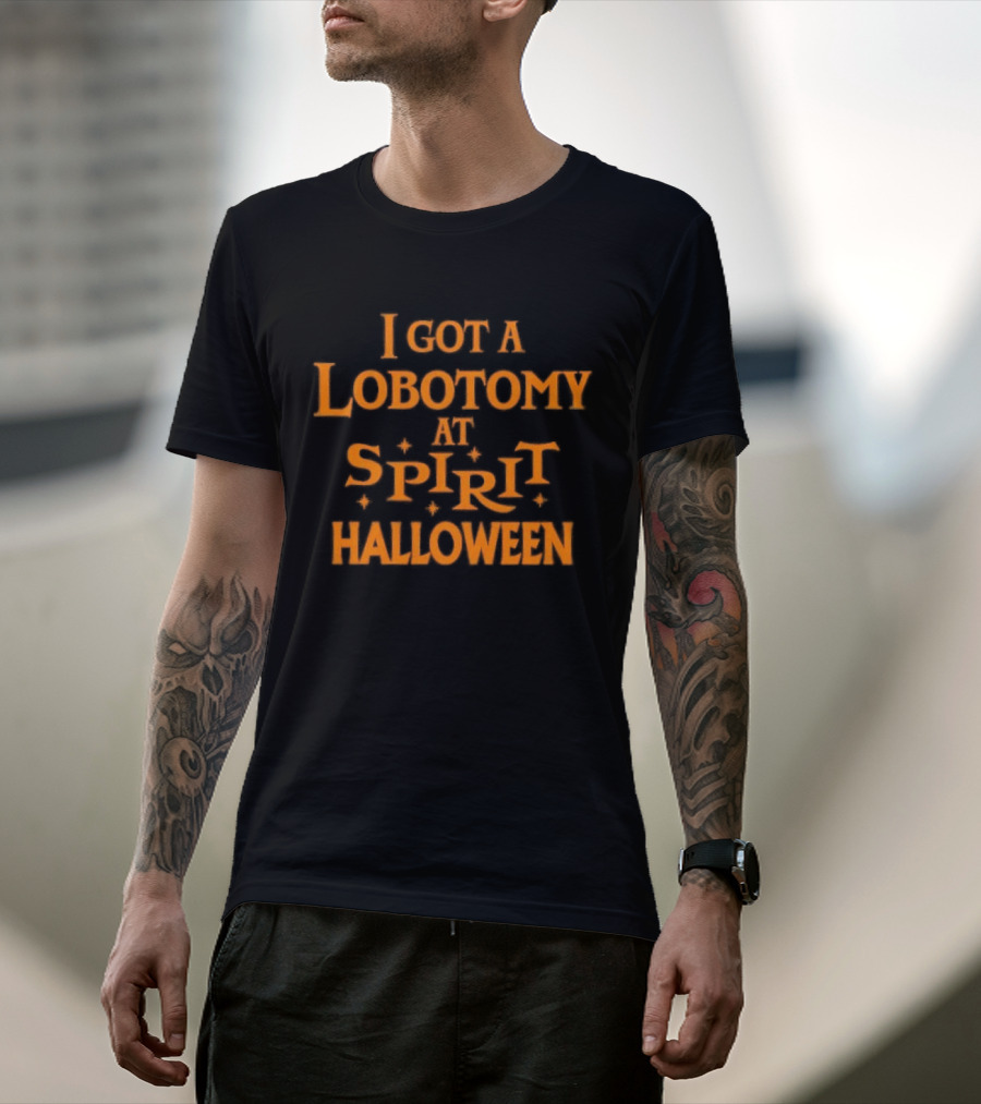 I Got A Lobotomy At Spirit Halloween 2026 T-Shirt