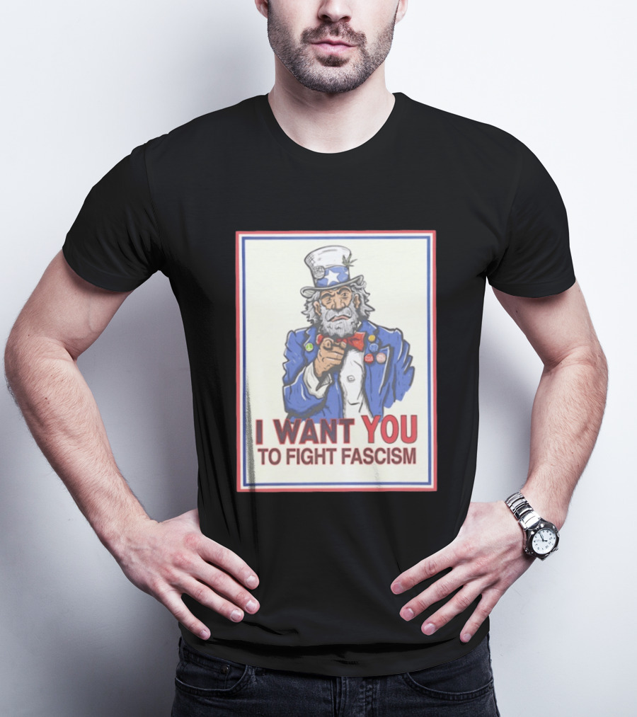 Uncle Sam I Want You To Fight Fascism Style Image T-Shirt