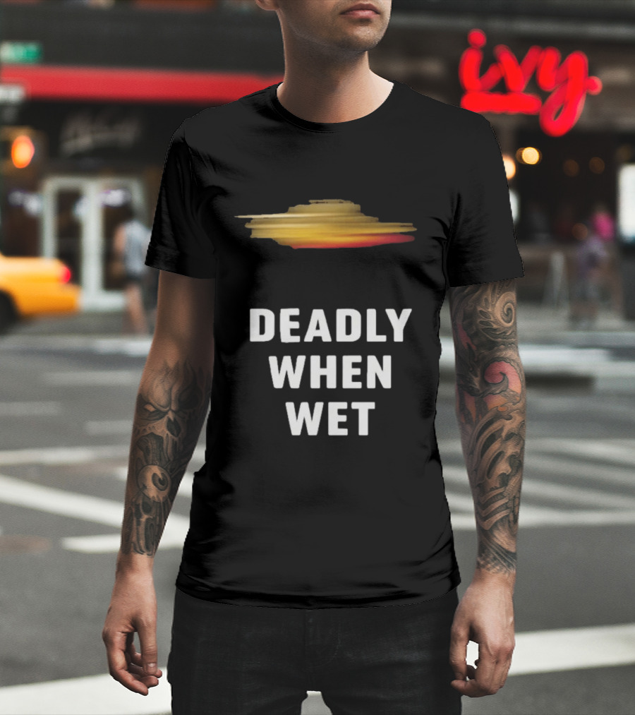 Deadly When Wet UFO Saucer Vortex T-Shirt