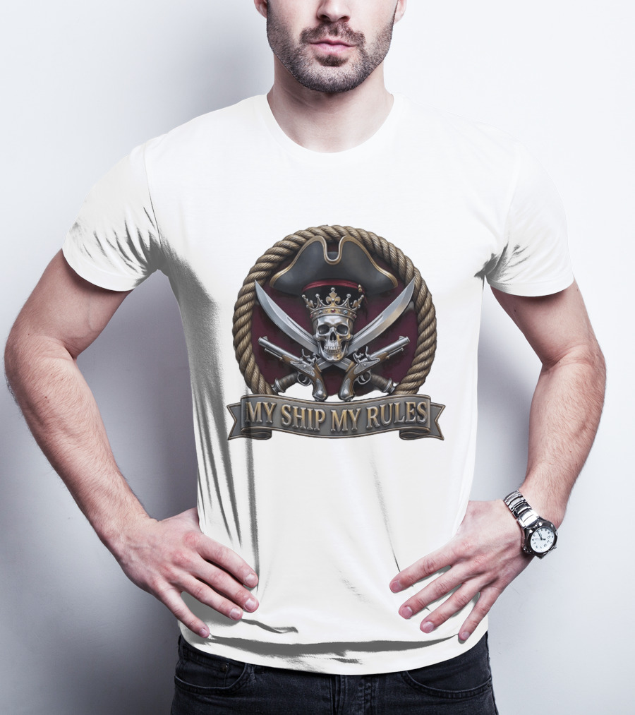 Pirate Skull Crown Crossed Swords Pistols My Ship My Rules T-Shirt