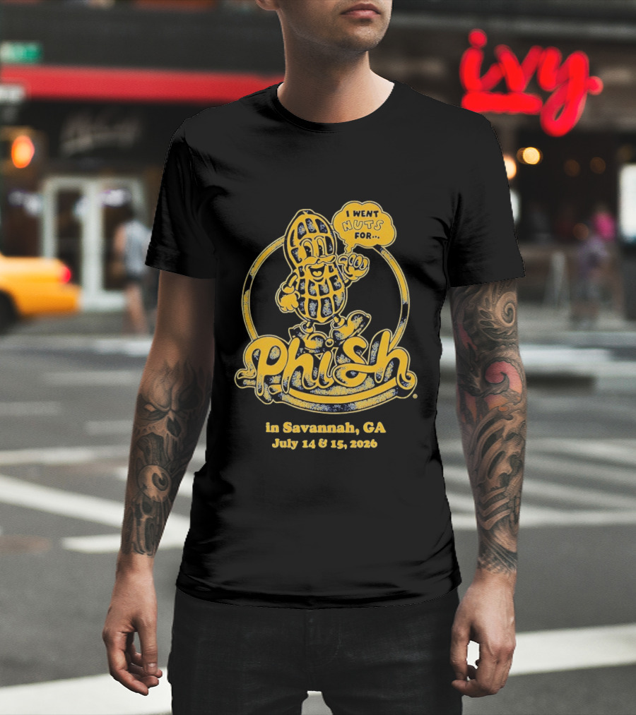 Phish Peanut I Went Nuts For Savannah GA July 14 15 2024 T-Shirt