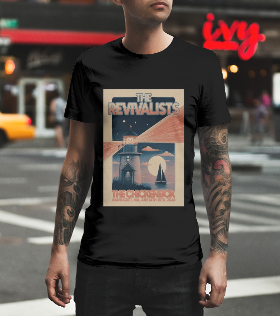 The Revivalists The Chicken Box Nantucket MA July 14th 15th 2026 Lighthouse Sailboat T-Shirt