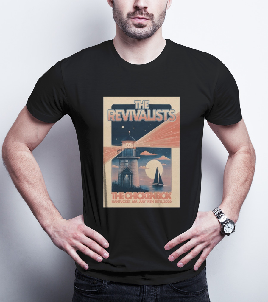 The Revivalists The Chicken Box Nantucket MA July 14th 15th 2026 Lighthouse Sailboat T-Shirt