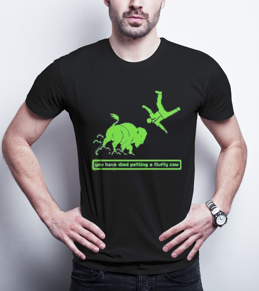 You Have Died Petting A Fluffy Cow Cartoon Humor Green Buffalo T-Shirt