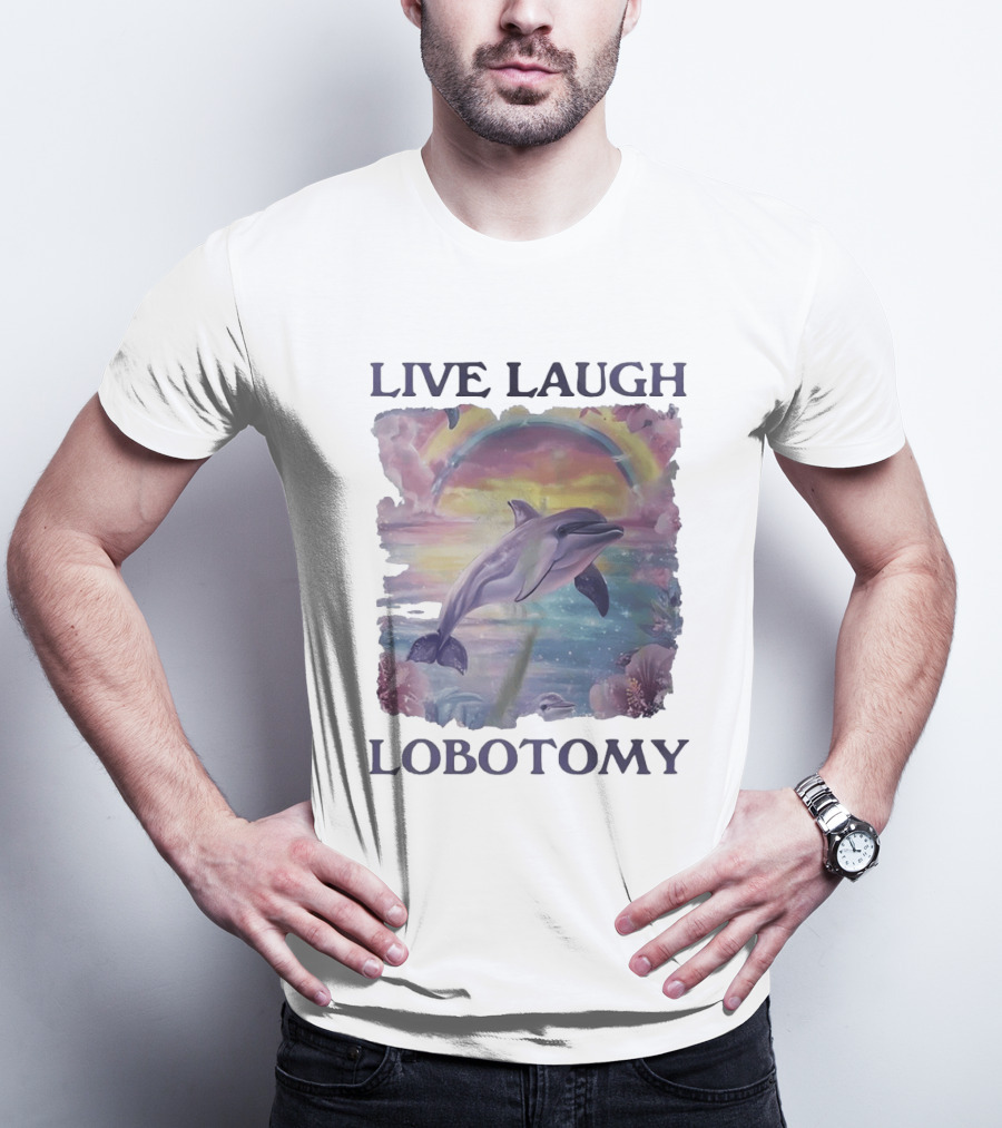 Live Laugh Lobotomy Dolphin Aesthetic Rainbow Ocean Scene T-Shirt