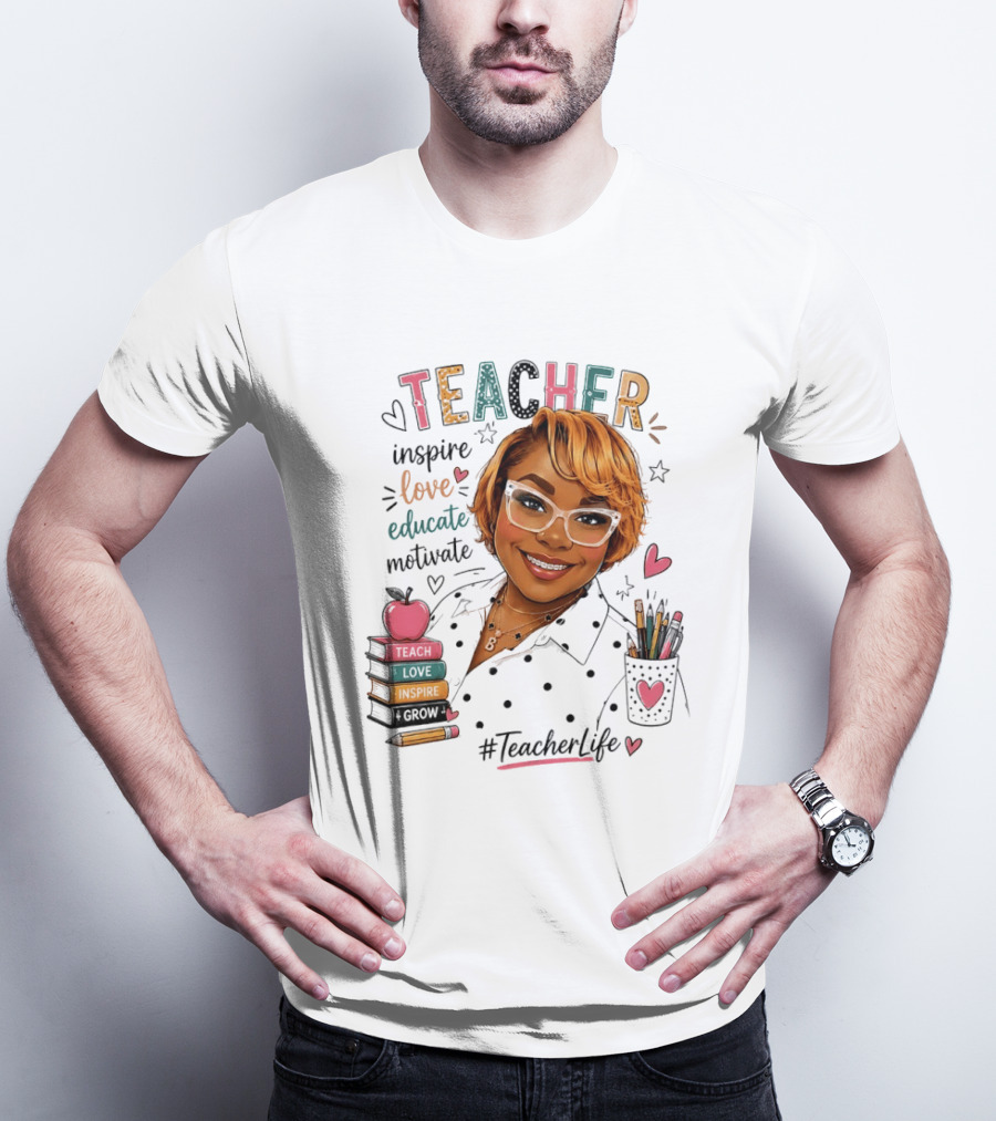 Teacher Inspire Love Educate Motivate #TeacherLife T-Shirt