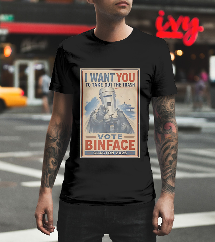 I Want You To Take Out The Trash Vote Binface Clacton 2026 T-Shirt