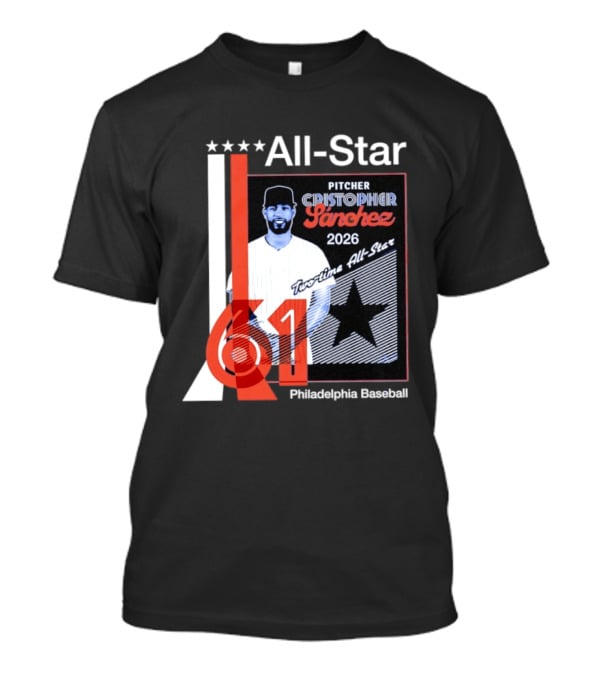 Cristopher Sanchez 61 Philadelphia Phillies Pitcher 2026 Two Time MLB All Star T-Shirt