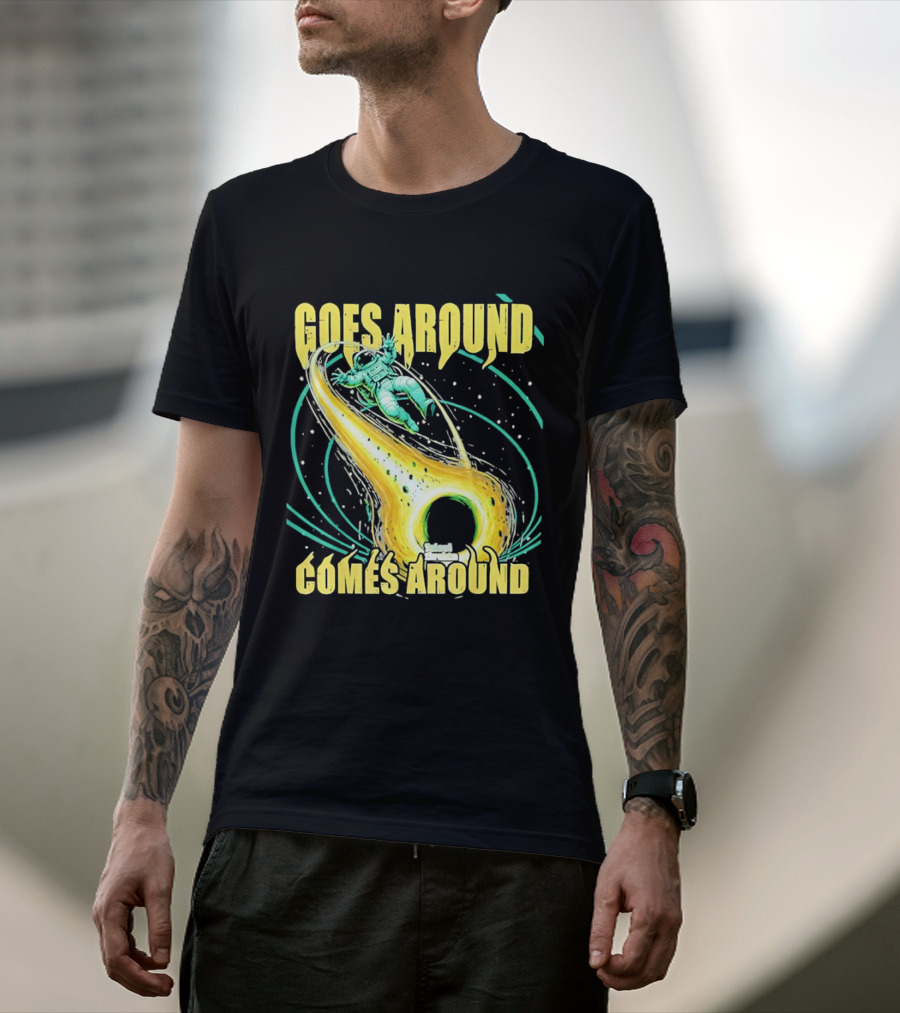 Goes Around Comes Around Astronaut Black Hole Space Adventure T-Shirt