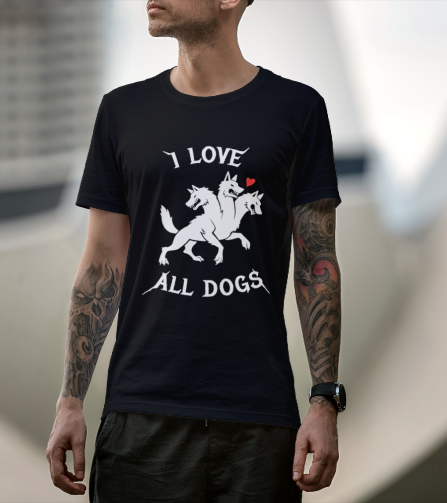 I Love All Dogs Cerberus Three Headed Mythical Canine T-Shirt