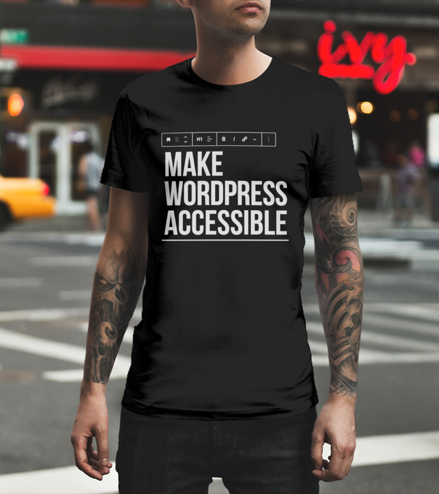 Make WordPress Accessible Accessibility T-Shirt