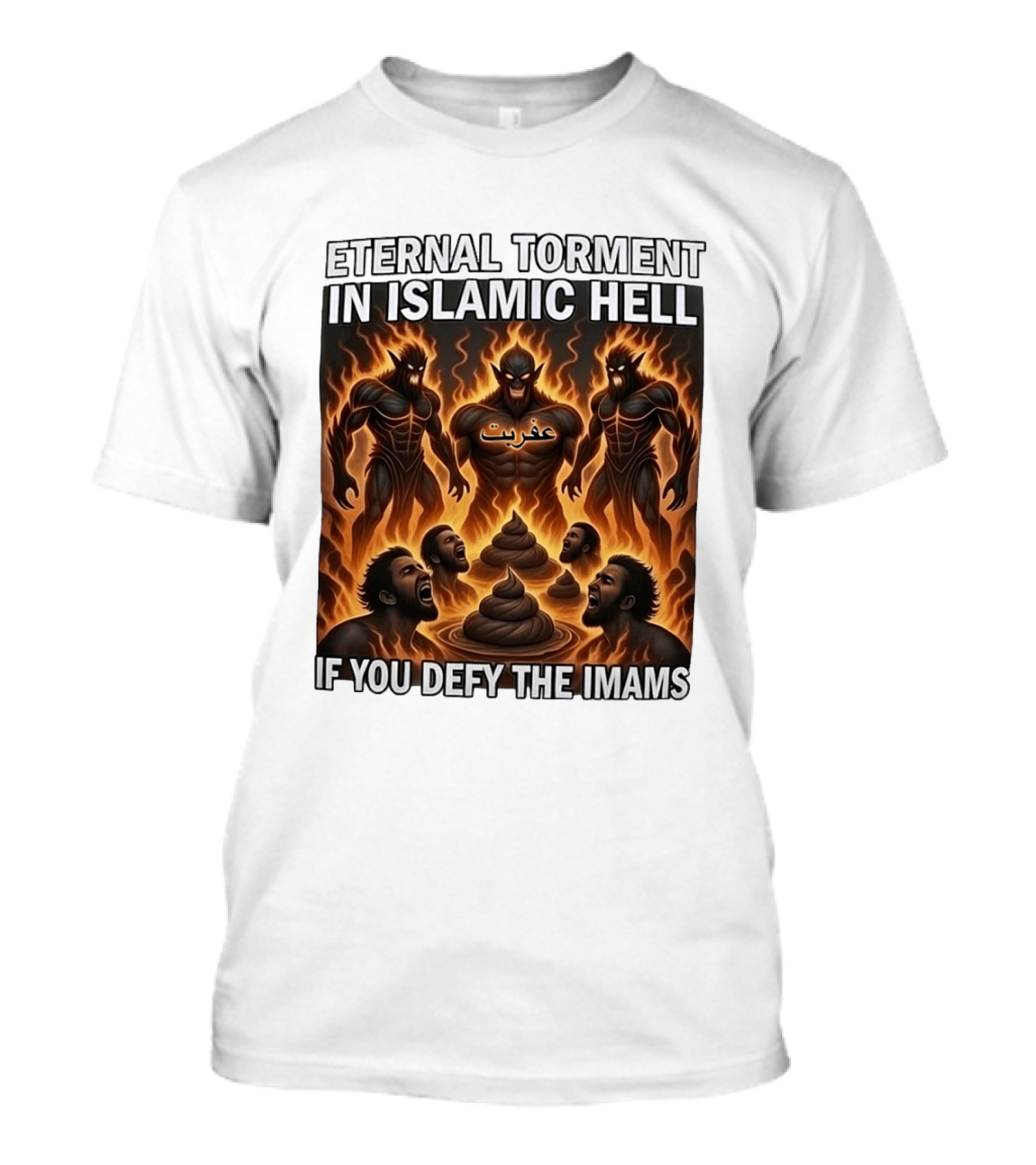 Eternal Torment In Islamic Hell If You Defy The Imams Arabic Text Fiery Creatures T-Shirt