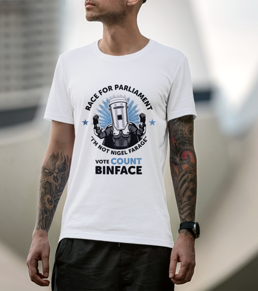 Race For Parliament Vote Count Binface I'm Not Nigel Farage T-Shirt