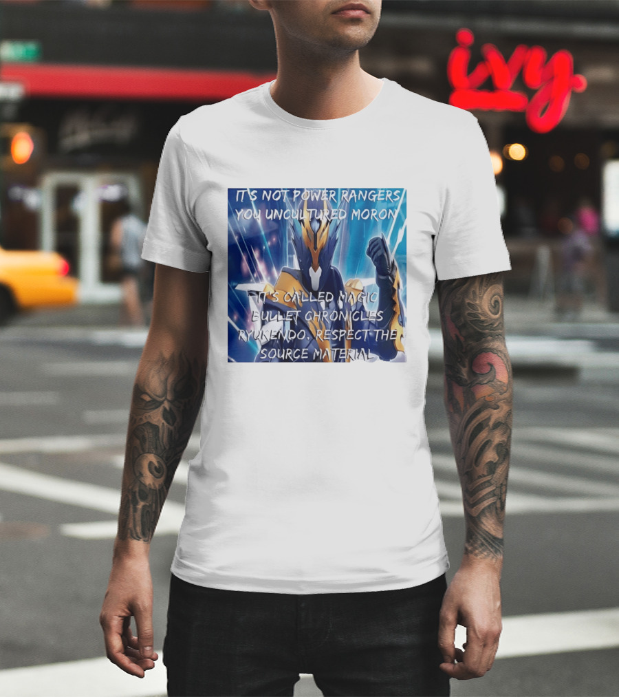 Magic Bullet Chronicles Ryukendo Not Power Rangers Respect The Source Material T-Shirt