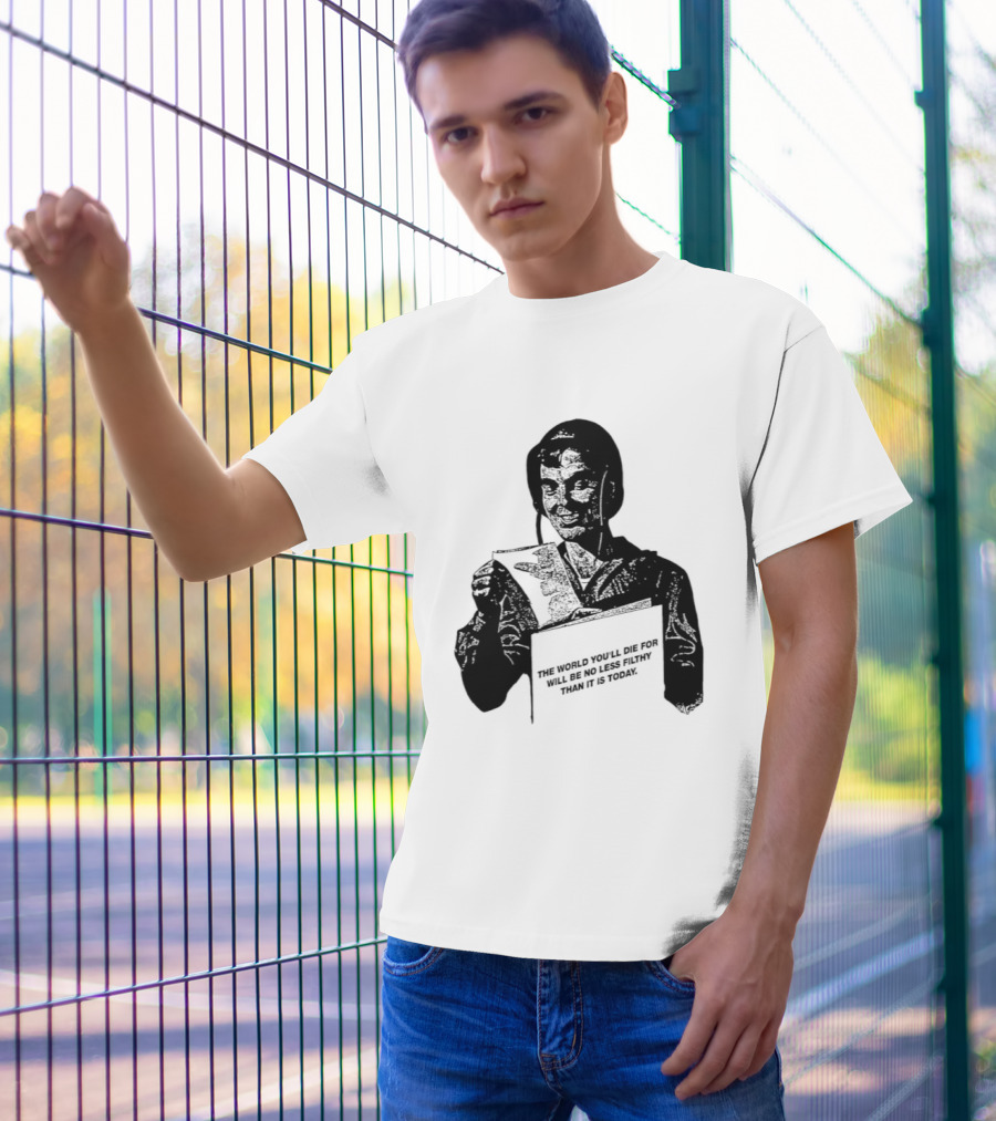The World You'll Die For Will Be No Less Filthy Than It Is Today Menacing Figure With Sword And Roses T-Shirt