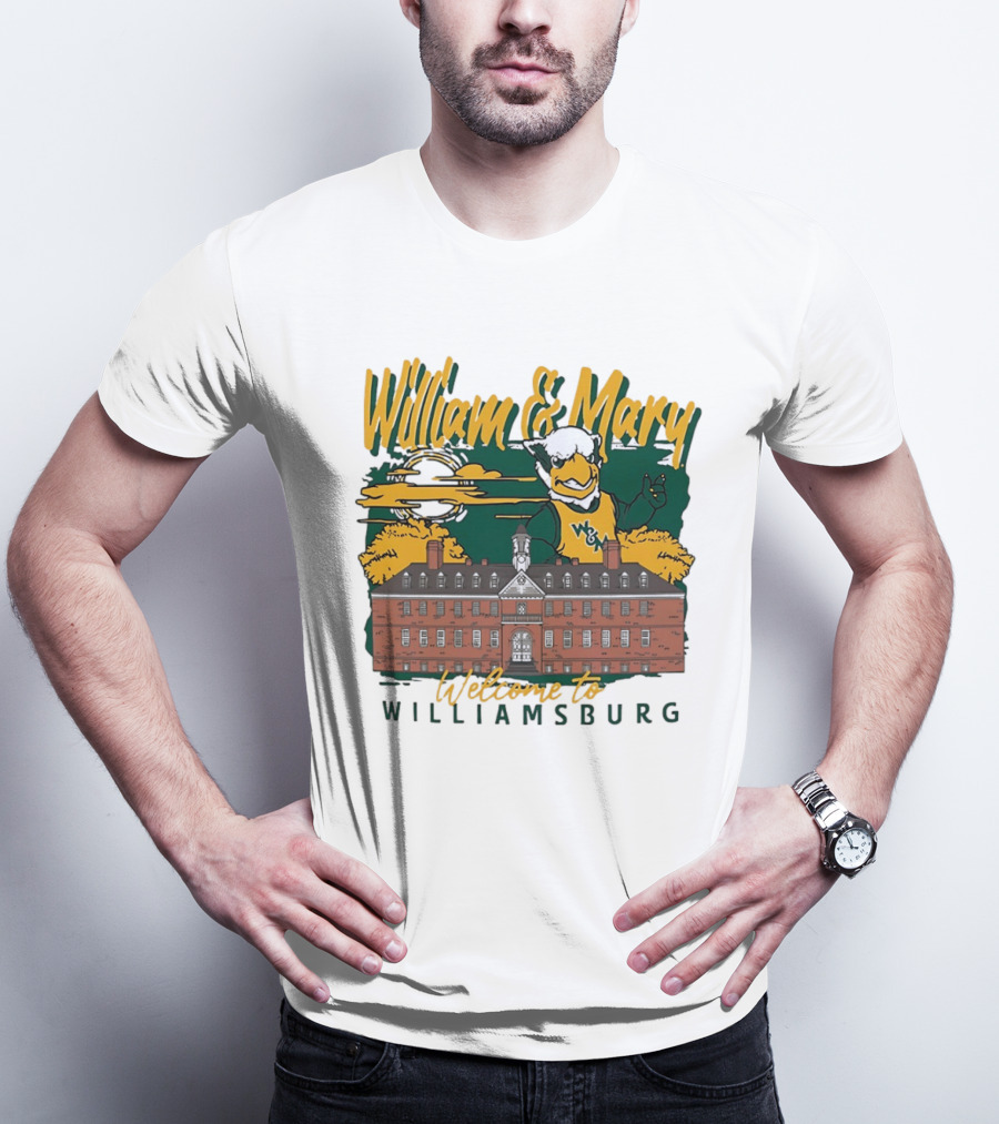 William And Mary Welcome To Williamsburg College Mascot And Historic Building T-Shirt
