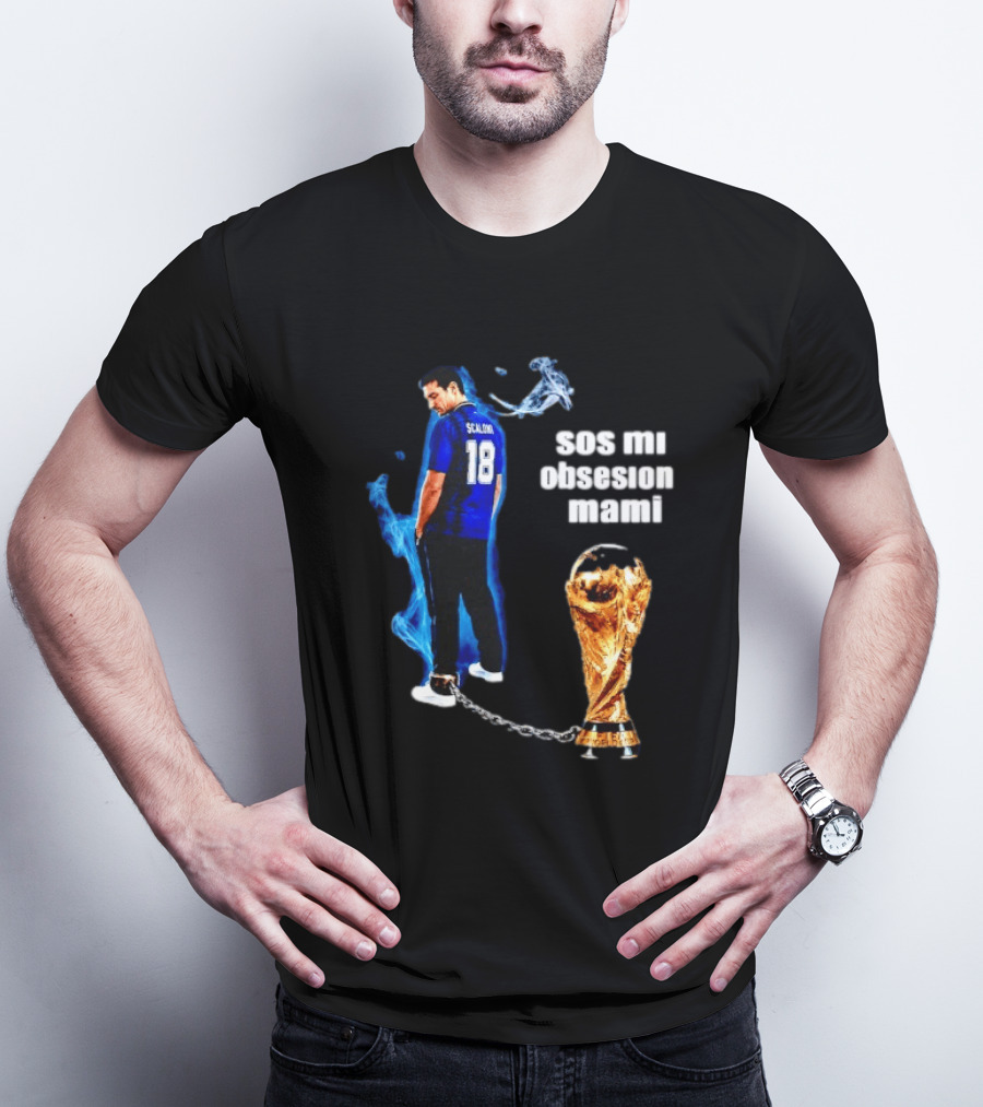 Lionel Scaloni 18 Argentina Sos Mi Obsesion Mami Trophy Chains T-Shirt