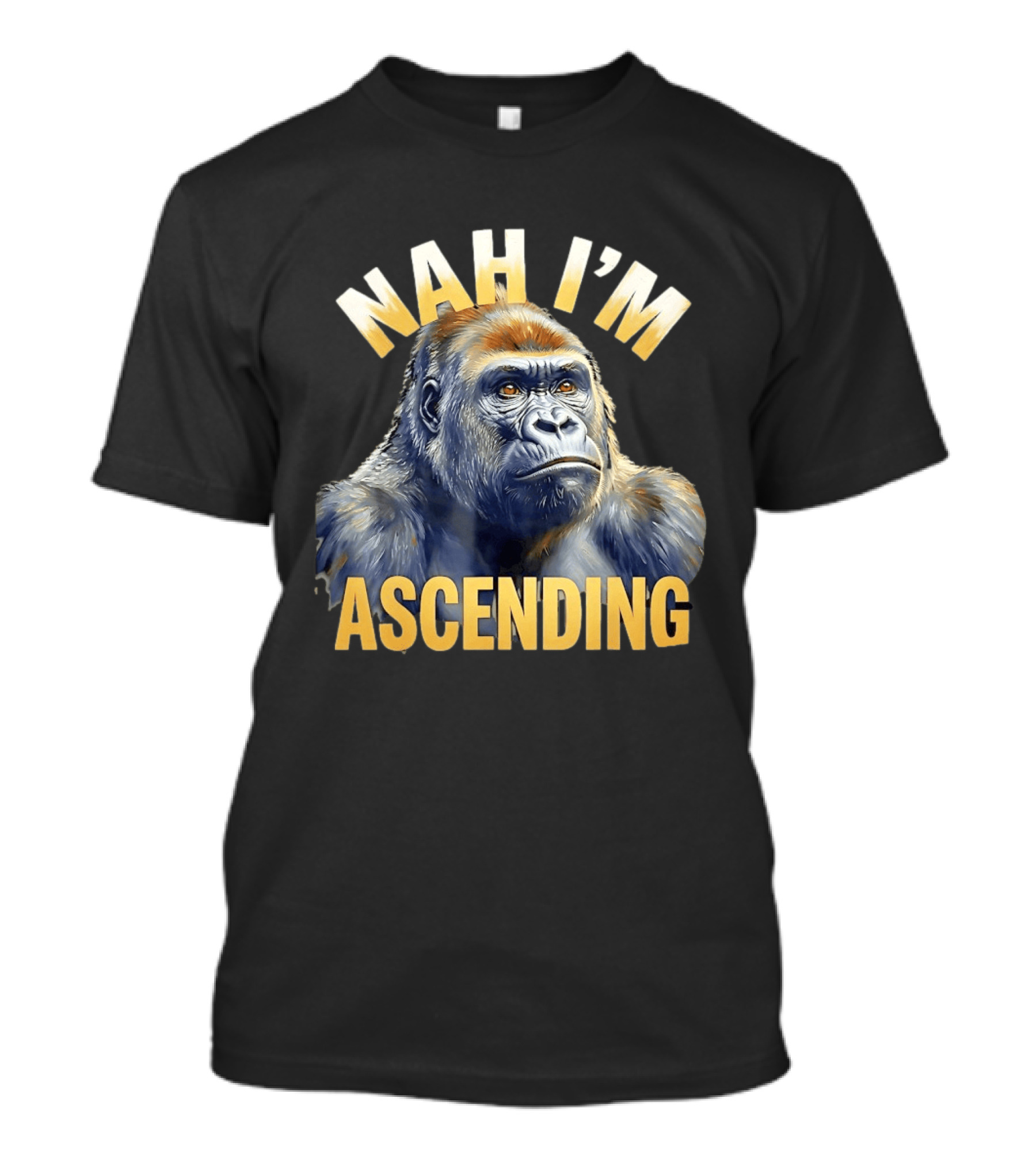 Nah I'm Ascending Gorilla Meme Ape T-Shirt