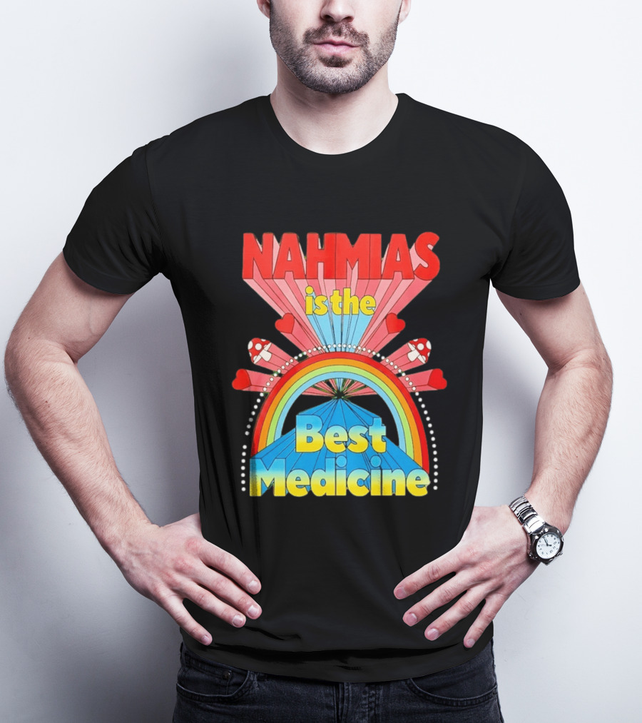 Nahmias Is The Best Medicine Rainbow Hearts And Mushrooms T-Shirt