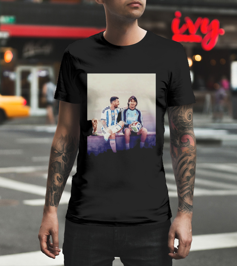 One More Time Lionel Messi World Cup Legacy T-Shirt