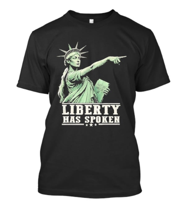 Liberty Has Spoken Statue Of Liberty Vintage Pointing Gesture T-Shirt