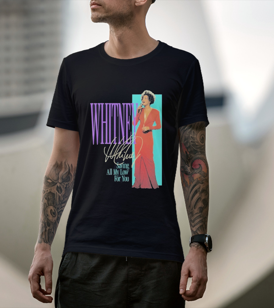 Whitney Houston Saving All My Love For You Nostalgic T-Shirt
