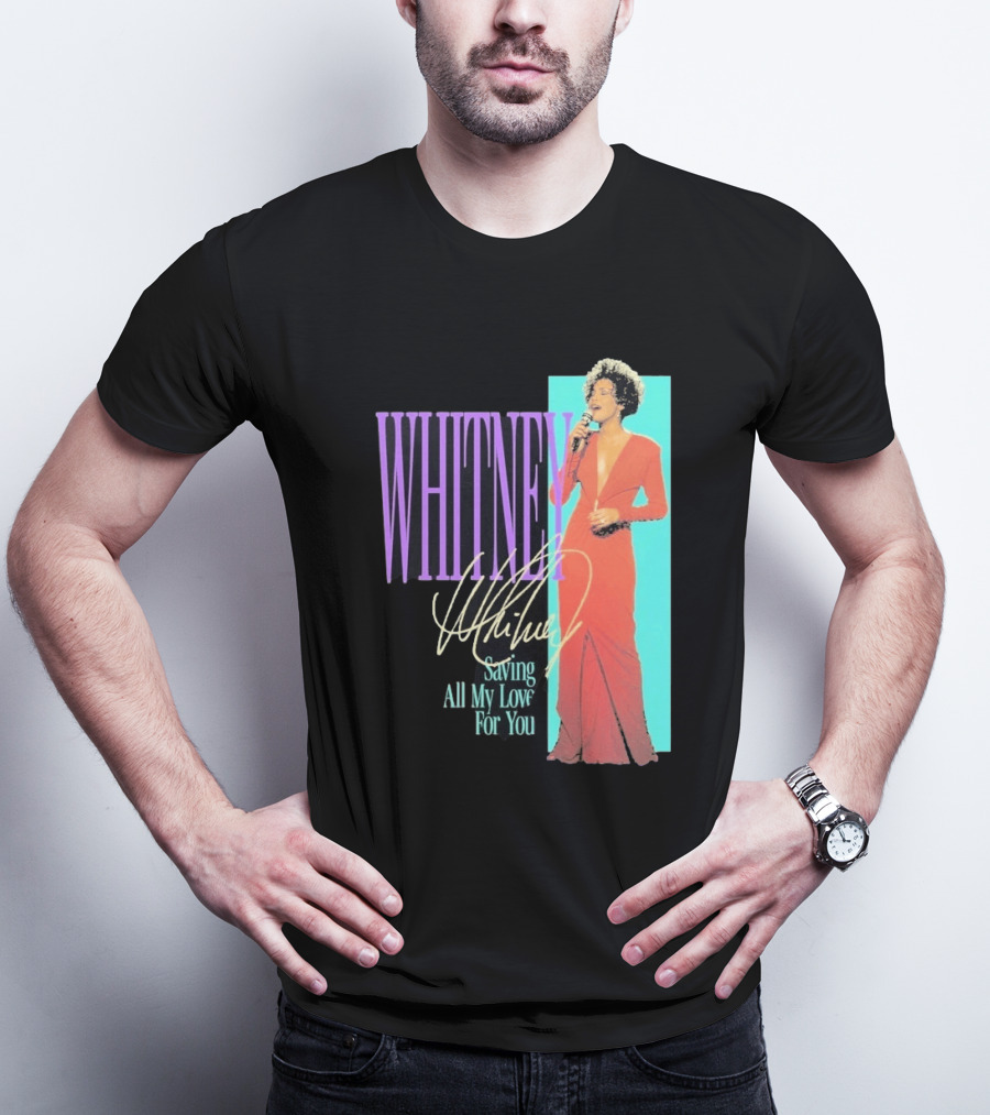 Whitney Houston Saving All My Love For You Nostalgic T-Shirt