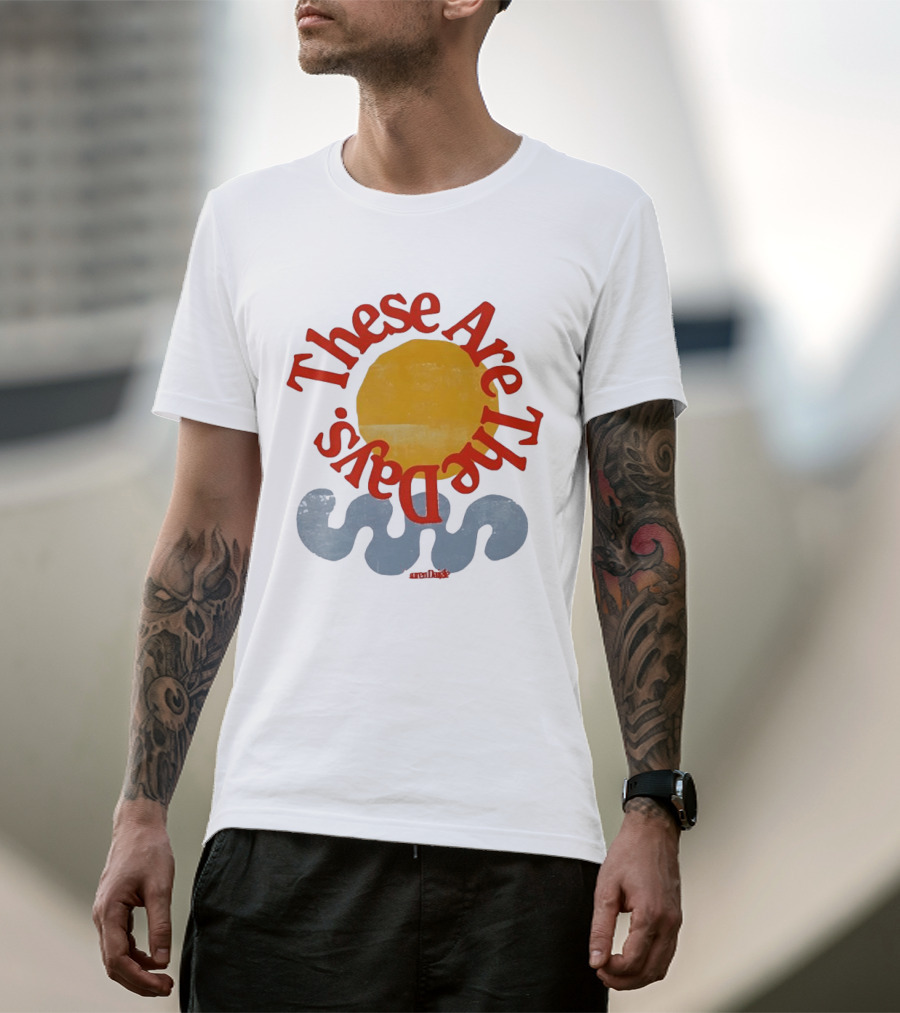 These Are The Days Sun Wave Lauren Daigle T-Shirt