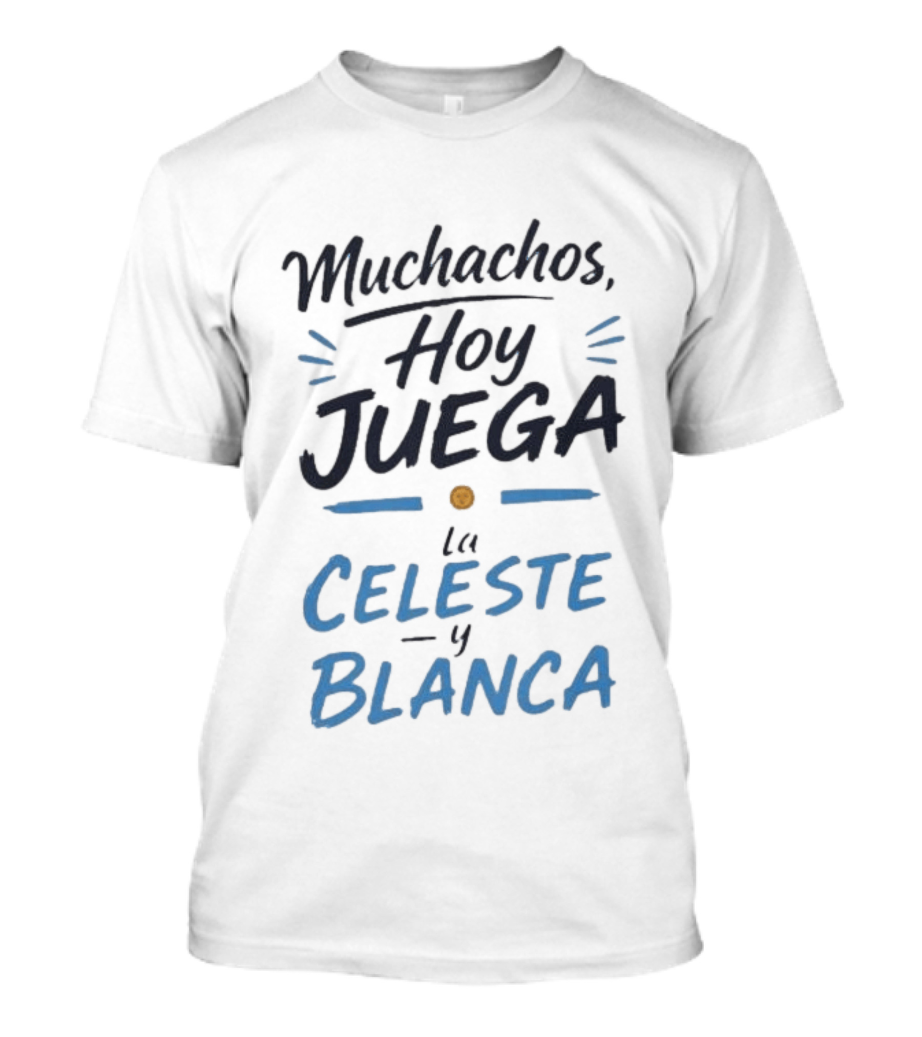 Muchachos Hoy Juega La Celeste Y Blanca Iconic Sports Phrase T-Shirt