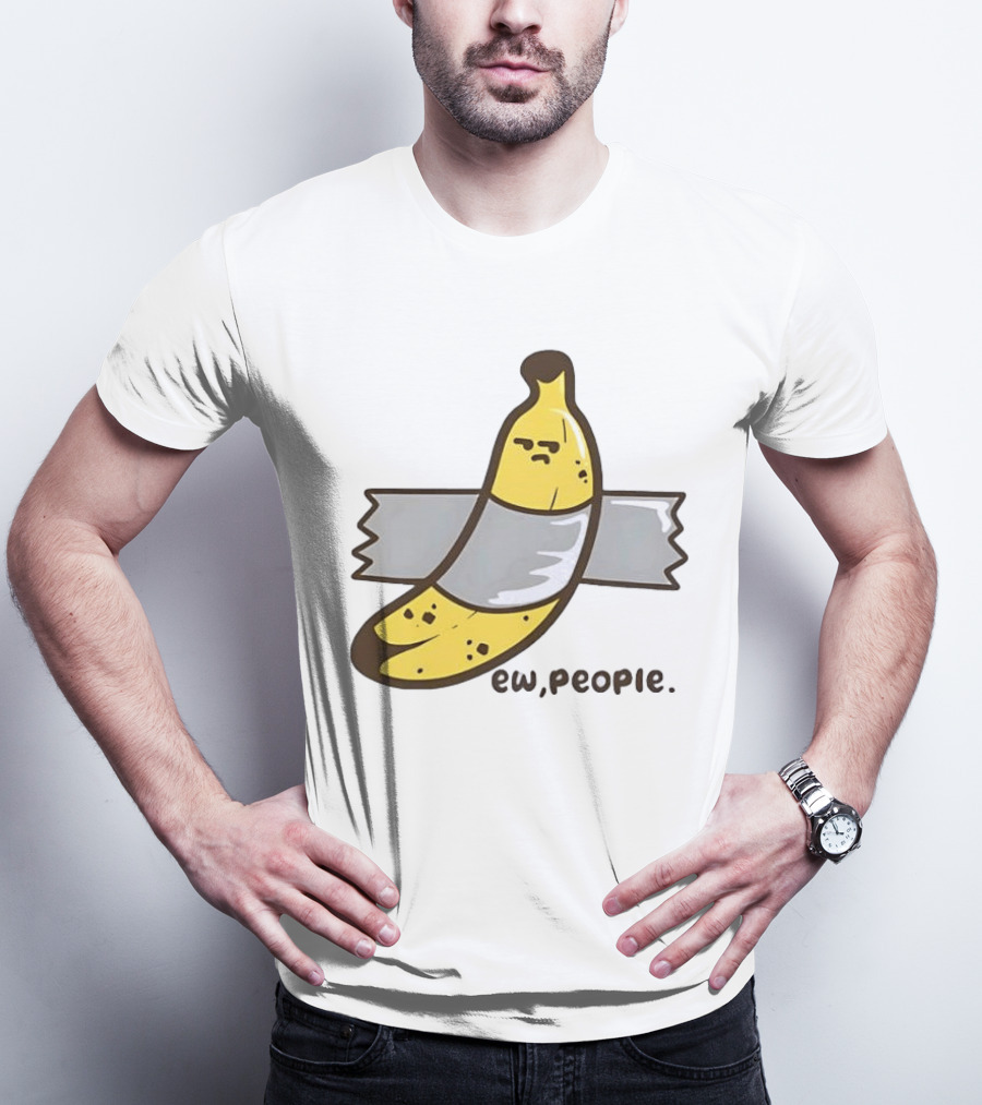Ew People Taped Banana Quirky Humor T-Shirt