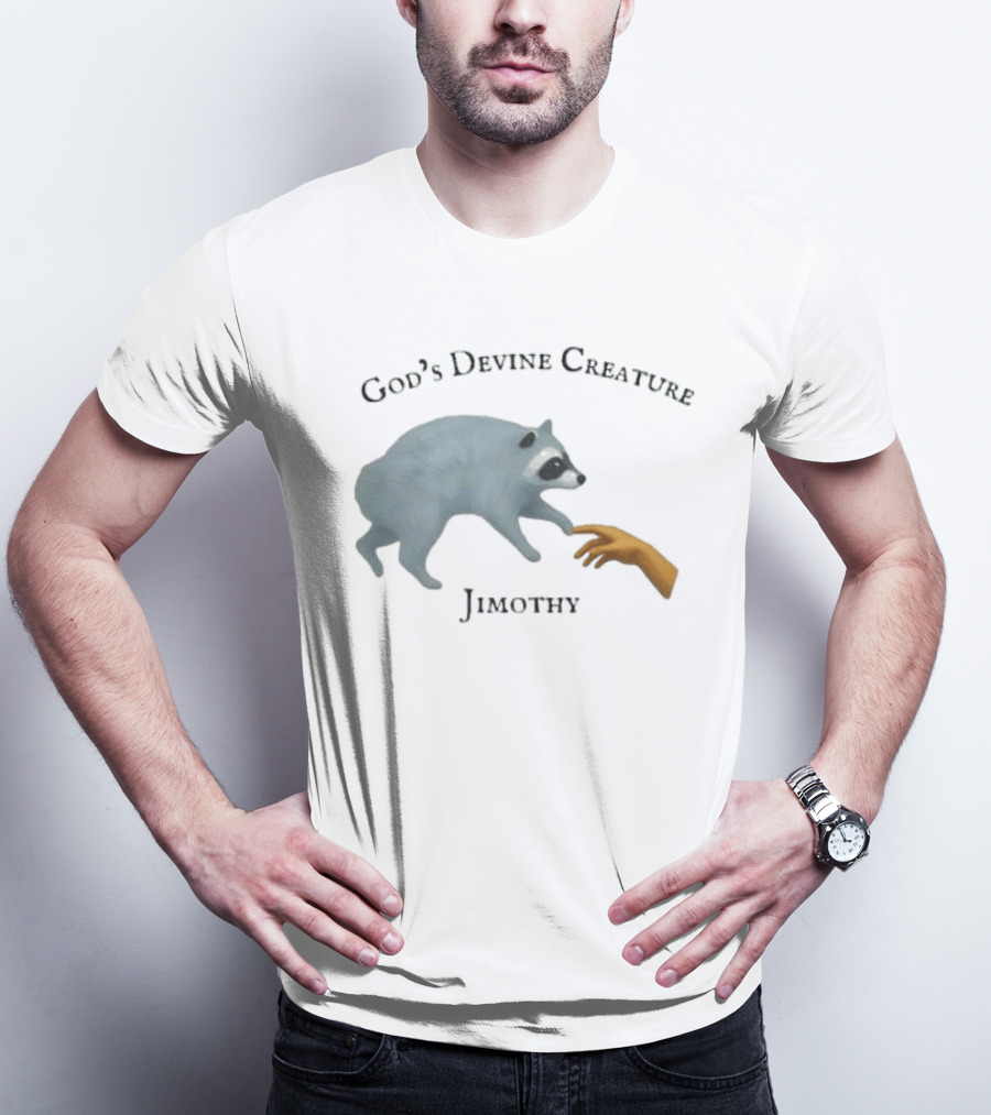 God's Divine Creature Raccoon Jimothy Meme Creation Of Adam T-Shirt